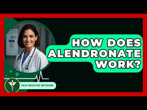 How Does Alendronate Work? - Pain Medicine Network