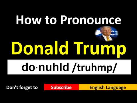 How to Pronounce Donald Trump