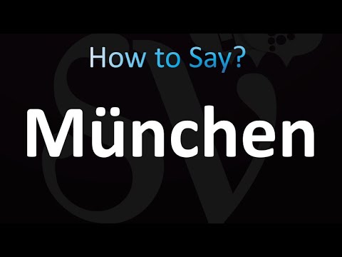 How to Pronounce München (Munich) in German & English