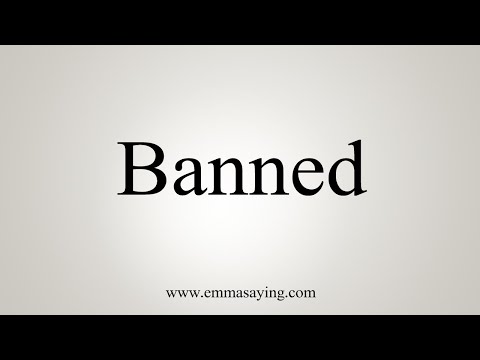 How To Say Banned