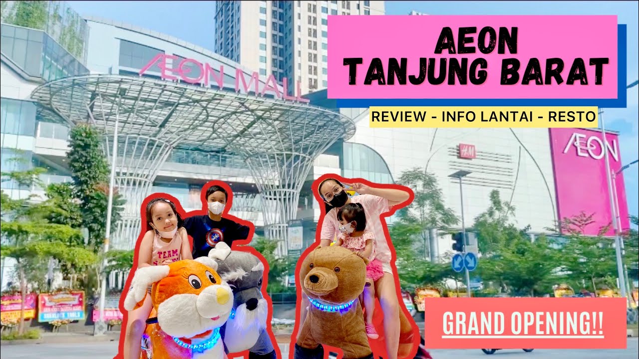 AEON MALL TANJUNG BARAT JAKARTA SELATAN | Review Dan Informasi Lantai Restoran Dan Tempat Main Anak