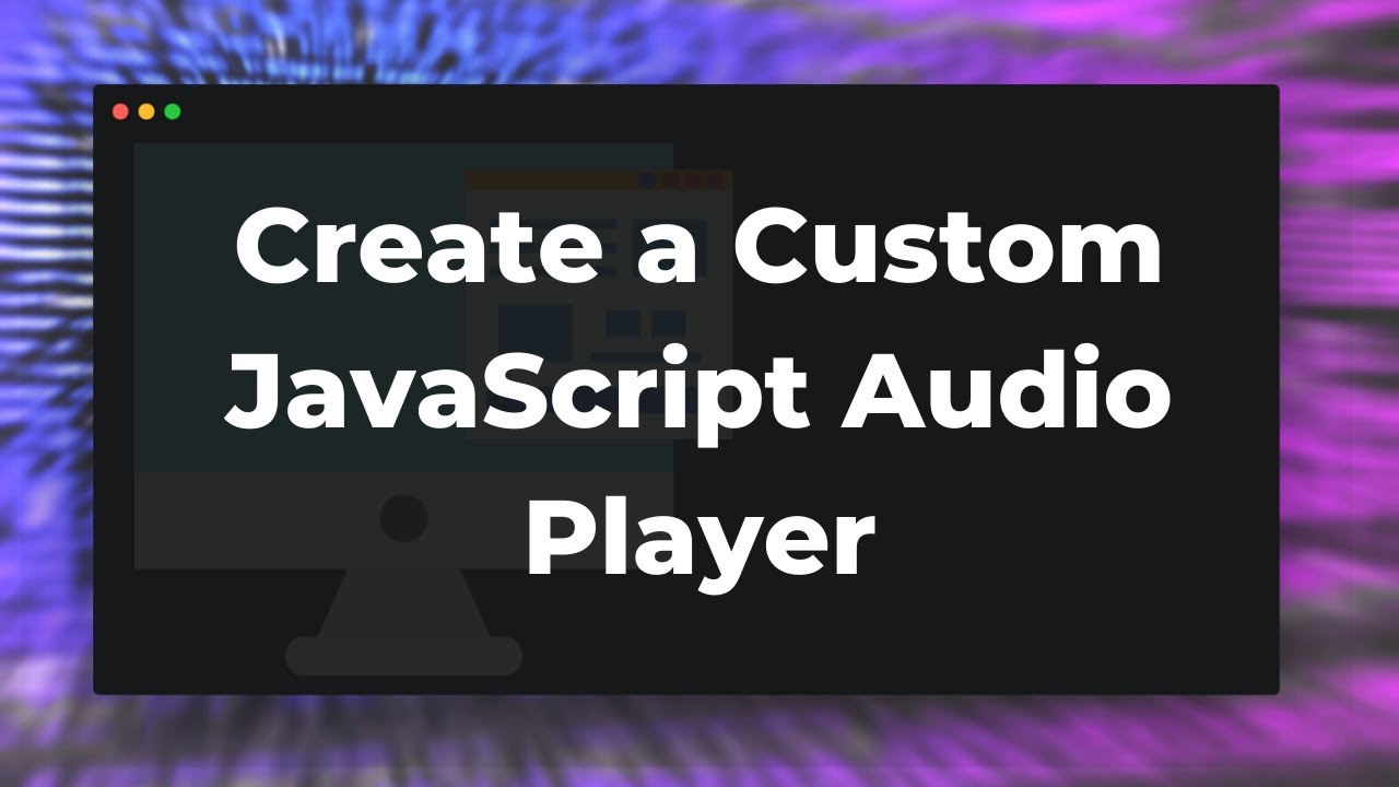 Create a Custom JavaScript Audio Player with playlist & visualizer