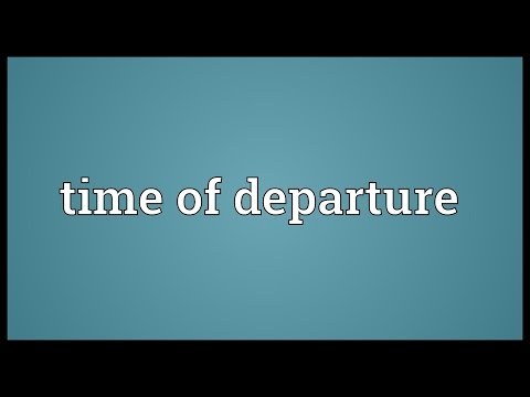 Time of departure Meaning