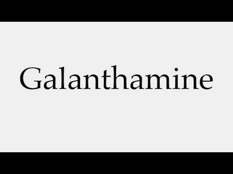 How to Pronounce Galanthamine