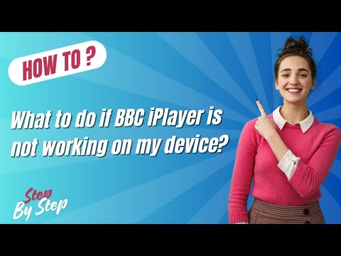 What to do if BBC iPlayer is not working on my device ? - Step by Step
