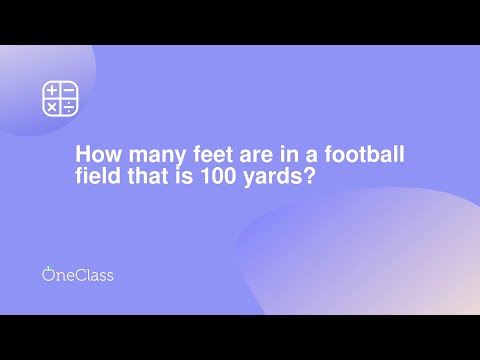 How many feet are in a football field that is 100 yards?