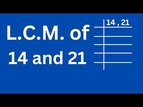 LCM of 14 and 21