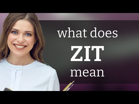 Zit — what is ZIT meaning