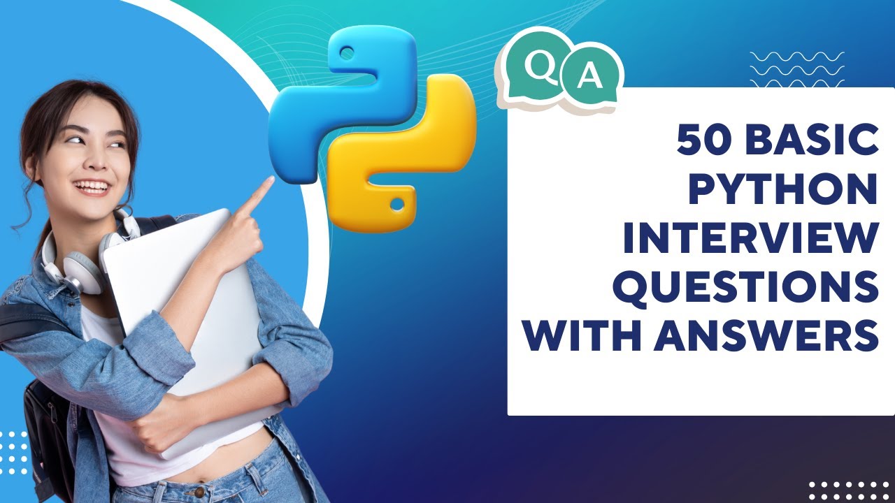 50 Basic Python Interview Questions with Answers | Python Programming 50  Quiz