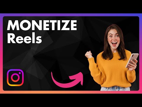How To Monetize Instagram Reels