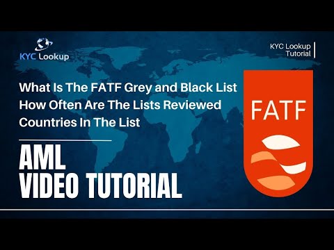 What is the FATF Grey and Black List | How often are the lists reviewed | Why are Countries added