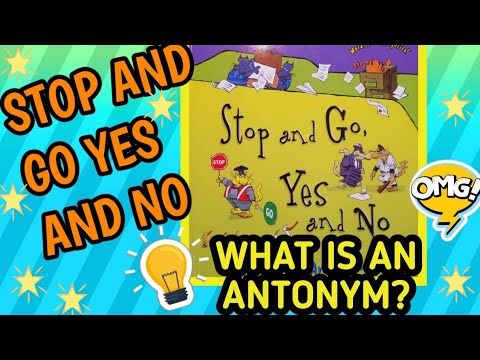 Stop and Go Yes and No. What Is An Antonyn by Brian p. Cleary