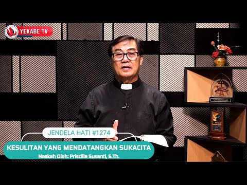JENDELA HATI 1274 - KESULITAN YANG MENDATANGKAN SUKACITA