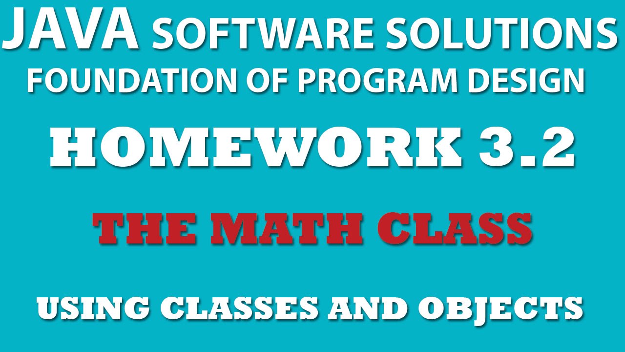 3-2 Java: Using Math Class - Classes and Objects