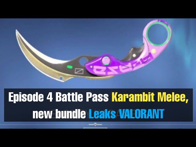 Valorant might be featuring new Velocity Karambit in the Battle Pass ... Valorant might be featuring new Velocity Karambit in the Battle Pass ...