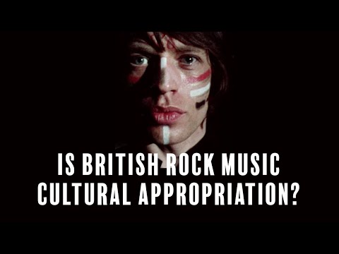 IS BRITISH ROCK MUSIC CULTURAL APPROPRIATION?