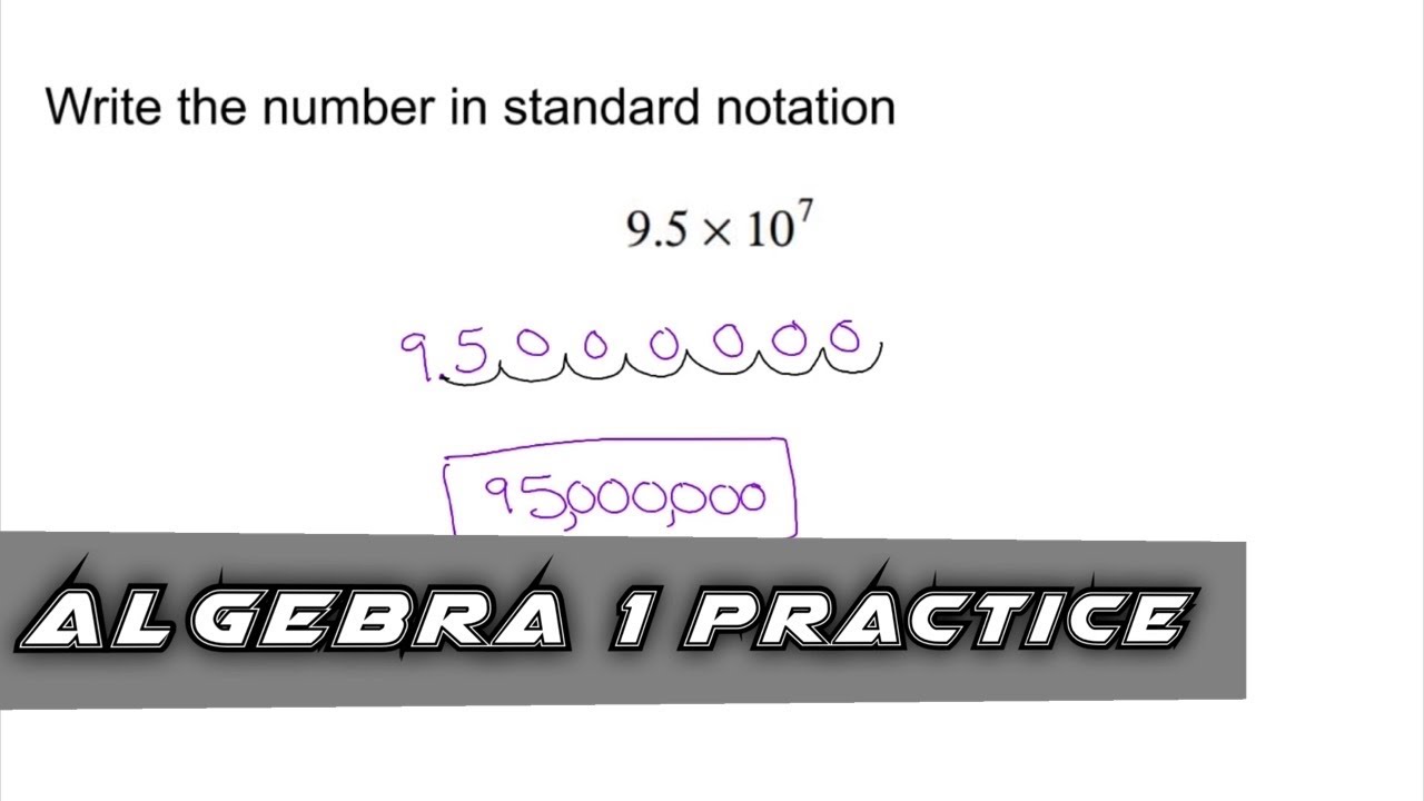 Algebra 1 Practice - Write a Number from Scientific Notation to Standard Form (Example 2)