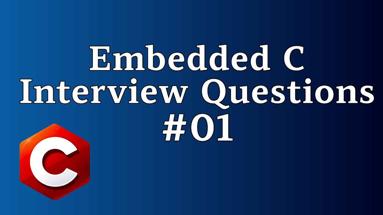 Embedded C Interview Questions | C Interview questions 
