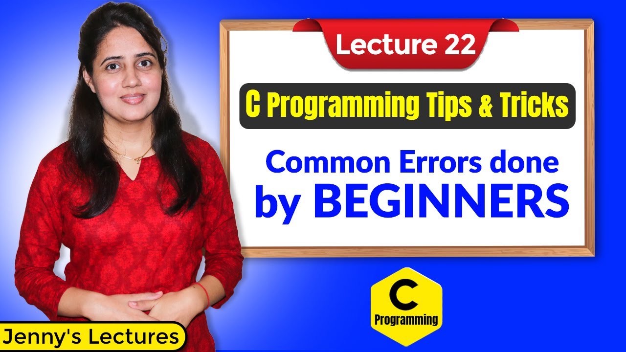 C_22 Common Errors done by Beginners while writing Programs | C programming tutorials