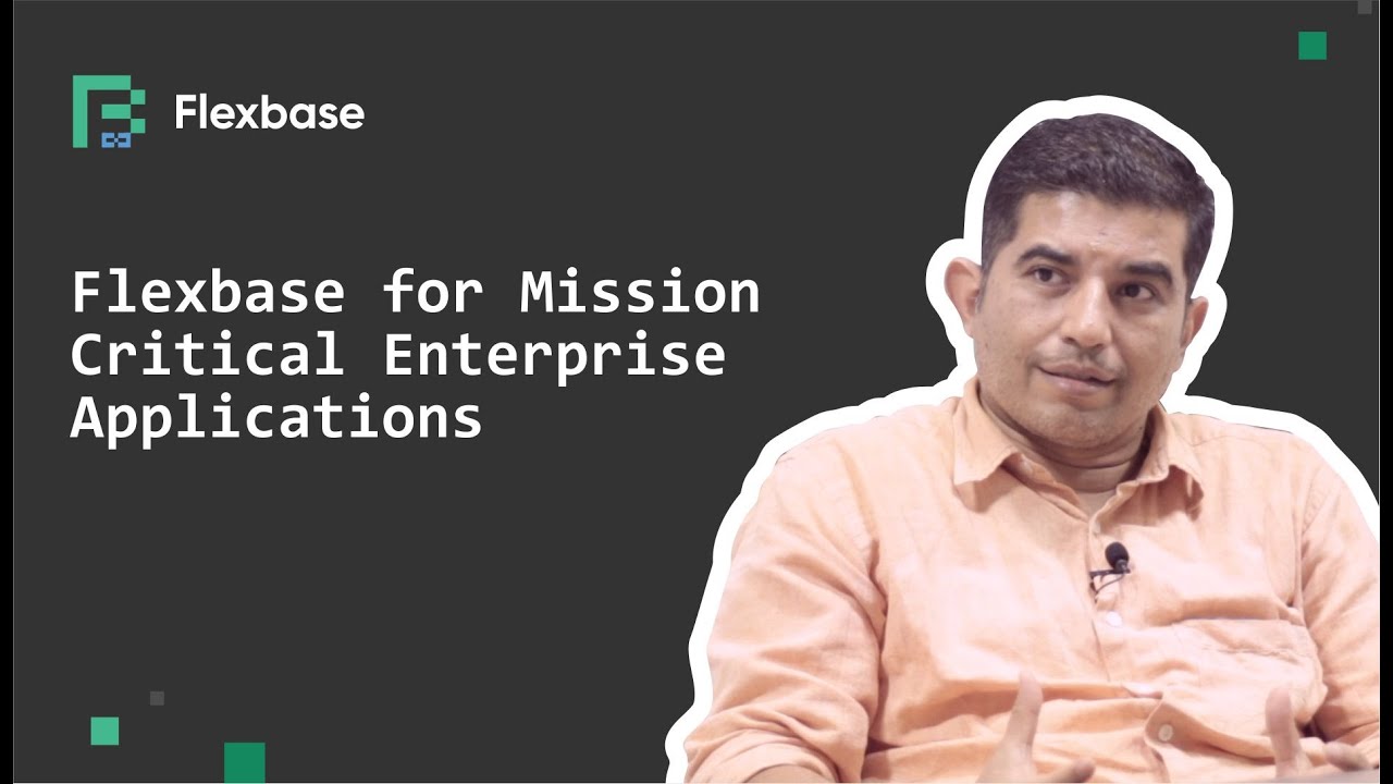 Flexbase for Mission Critical Enterprise Applications