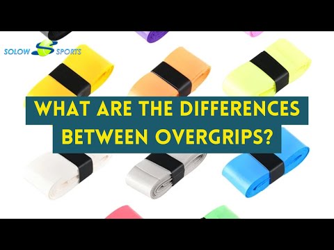 What are the differences between overgrips? | Tacky, Dry, Perforated, and Thin Over Grips |