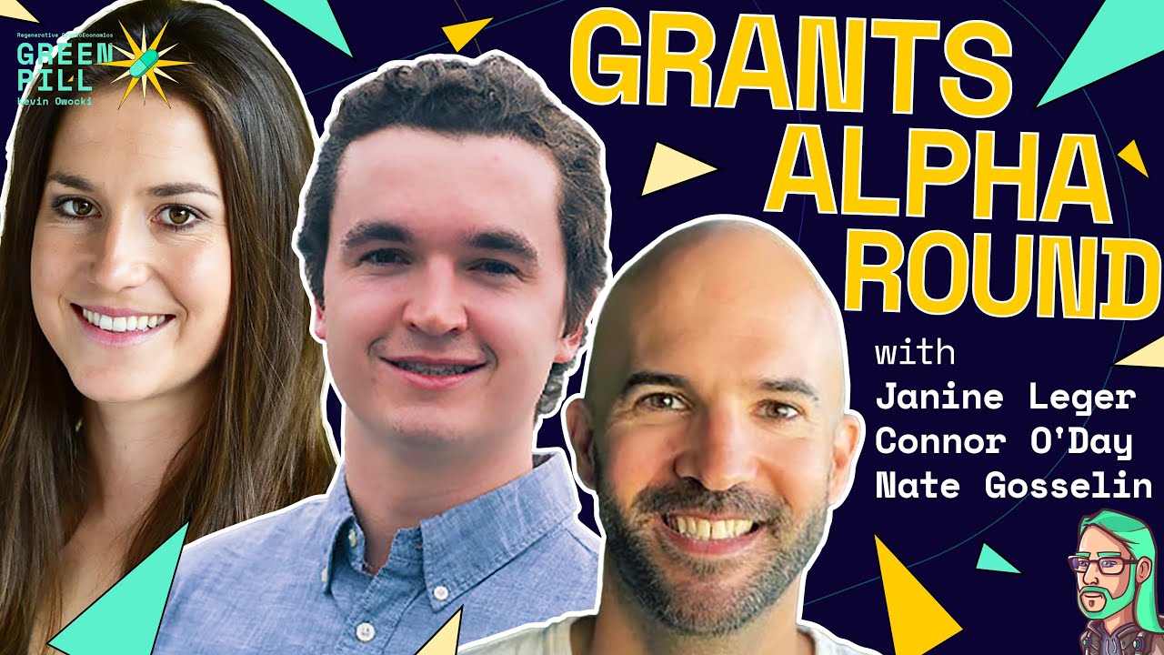 The Gitcoin Alpha Round | Janine Leger, Connor O'Day, and Nate Gosselin | Green Pill #80