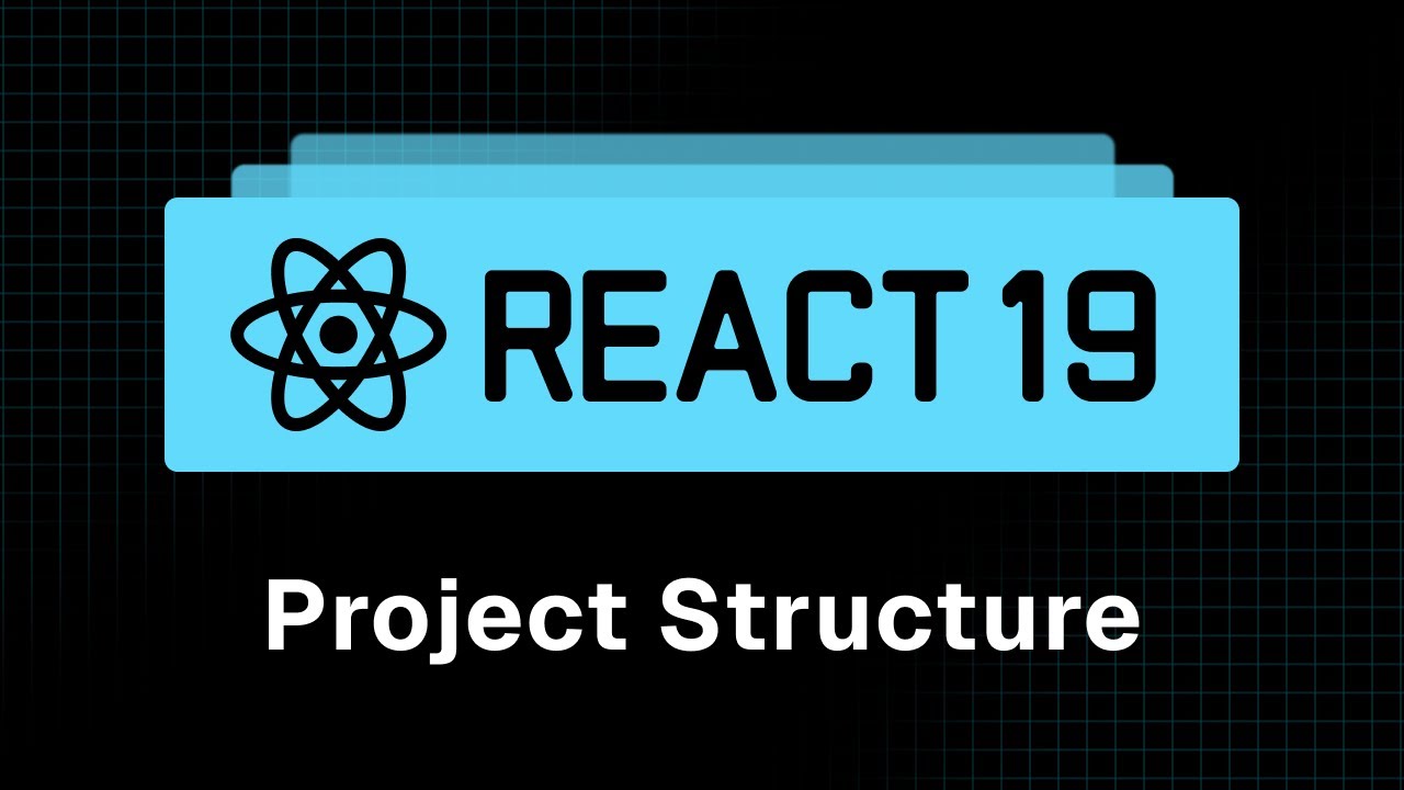 React 19 Tutorial - 3 - Project Structure