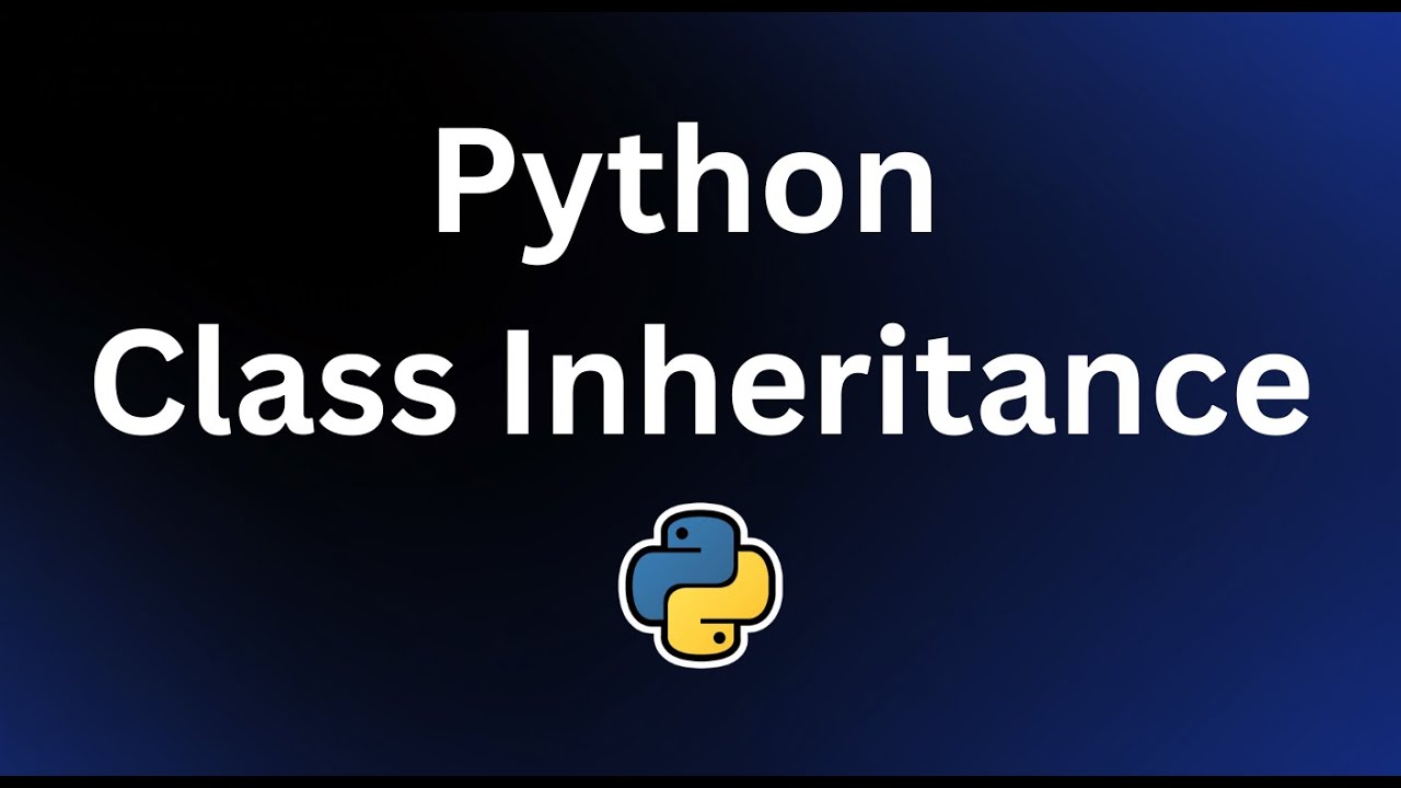 Python OOP: Class Inheritance Made Simple