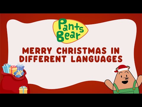 How to say Merry Christmas in different languages? | Merry Christmas in 10 languages | Pants Bear