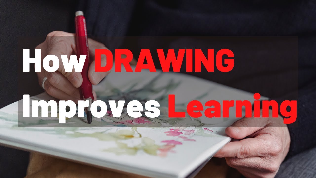 How Drawing Can Improve Learning | How Drawing Can Lead to Deeper Understanding
