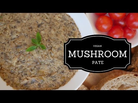 Mushroom Pâté (Vegan, oil free, taste sensation!)