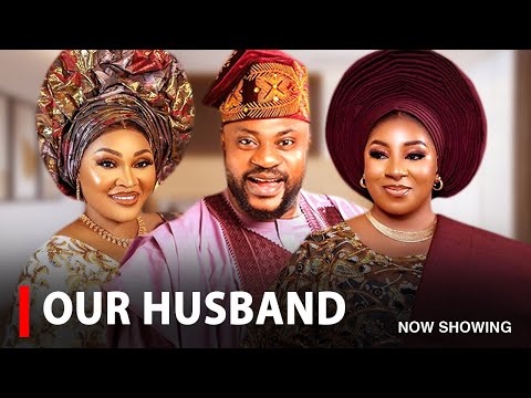 OUR HUSBAND - A Nigerian Yoruba Movie Starring Odunlade Adekola | Mide Martins | Mercy Aigbe