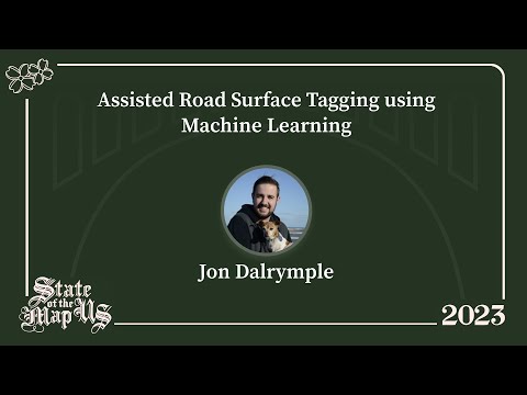 Assisted Road Surface Tagging using Machine Learning – Jon Dalrymple