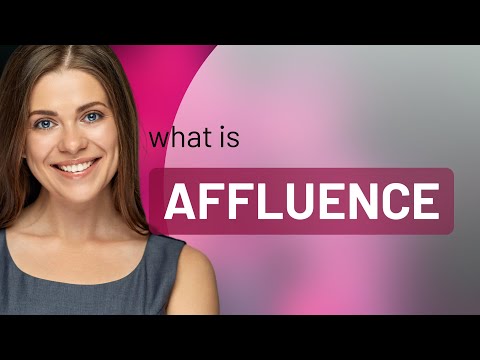 Unveiling "Affluence": Understanding Its Impact in Language and Life