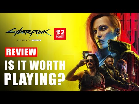Cyberpunk 2077 Review on Nintendo Switch 2 - Is Ultimate Edition Worth Playing Based on Demo?