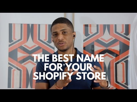 How to Pick a Great Name For Your Shopify Store | Ecommerce Guidelines