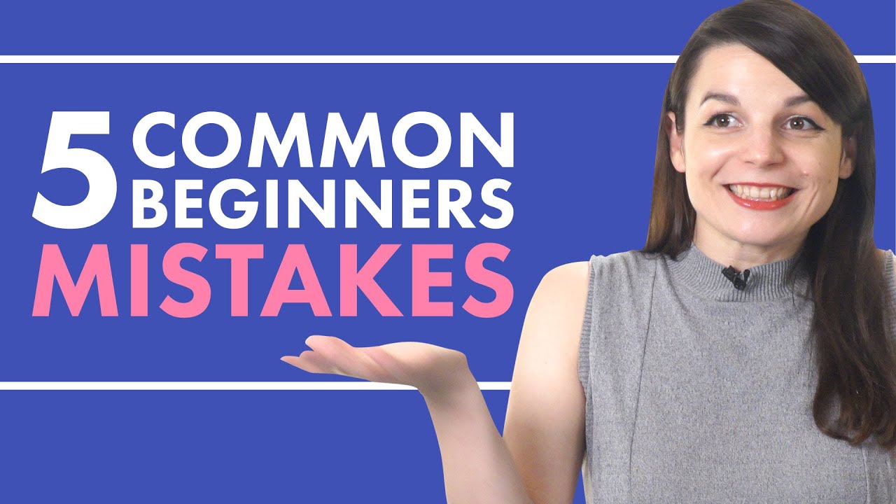 Avoid the 5 Common Mistakes made by All Beginner Language Learners