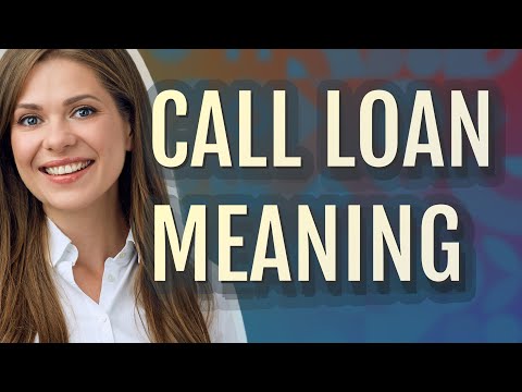 Call loan | meaning of Call loan