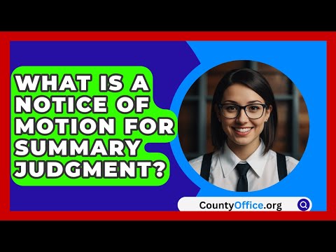 What Is A Notice Of Motion For Summary Judgment? - CountyOffice.org
