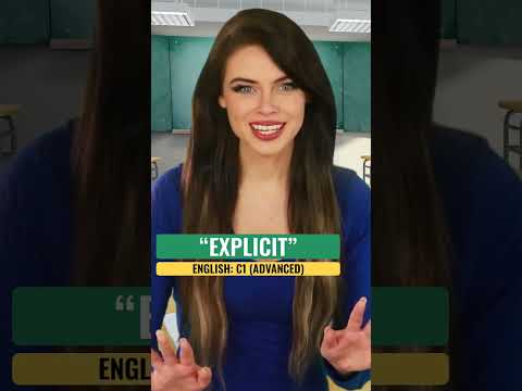 EXPLICIT (C1 Advanced) Definition, Usage and Meaning