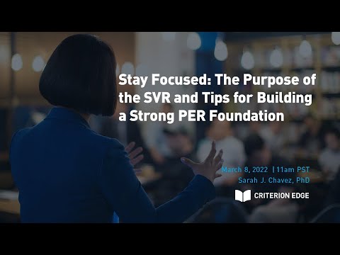 Stay Focused: The Purpose of the SVR and Tips for Building a Strong PER Foundation