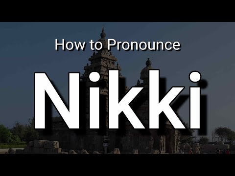 Nikki - Pronunciation and Meaning