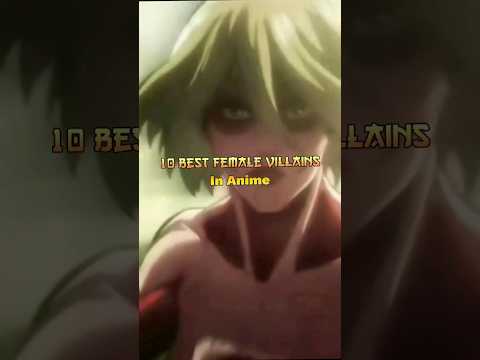 10 Best Female Villains in Anime #shorts