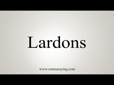 How To Say Lardons
