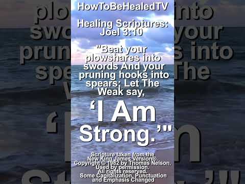 Healing Scriptures Concepts 20 ???? Joel 3:10 ✝️ I Am Strong #healingscriptures #strengthscriptures