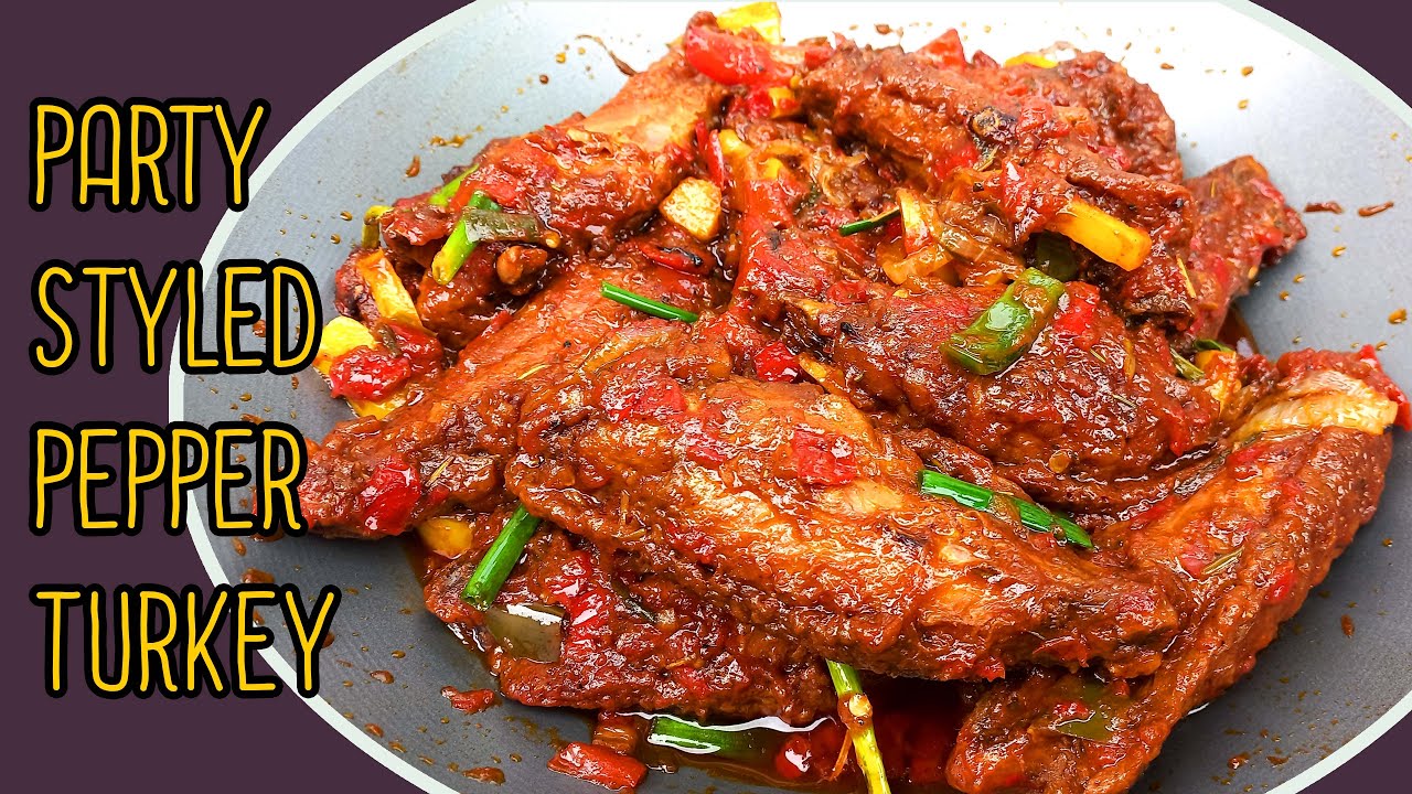 How To Make PARTY STYLE PEPPERED TURKEY / BEGINNER FRIENDLY RECIPE... #turkey #party #nigerianjollof