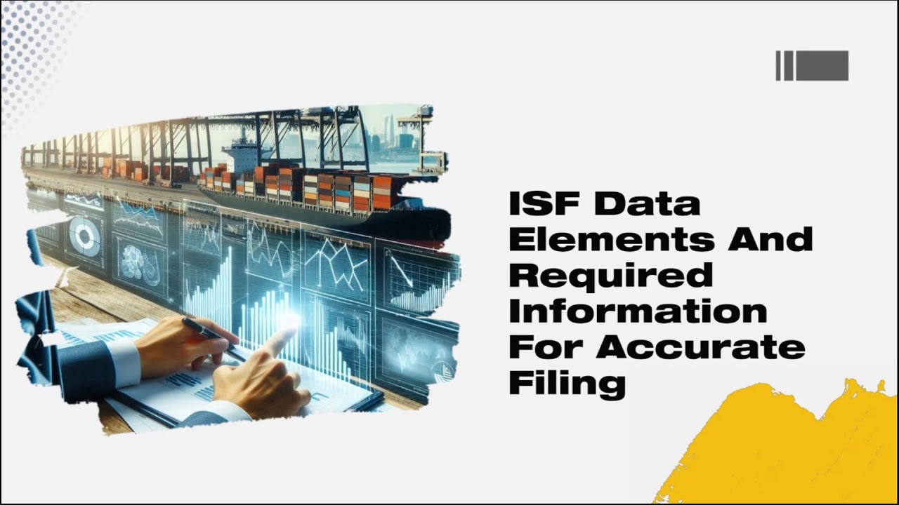 ISF Data Elements And Required Information For Accurate Filing
