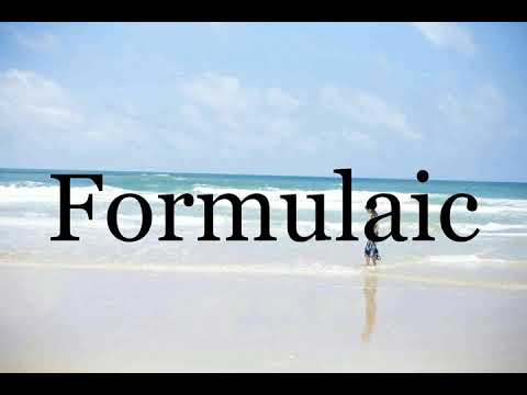How To Pronounce Formulaic🌈🌈🌈🌈🌈🌈Pronunciation Of Formulaic