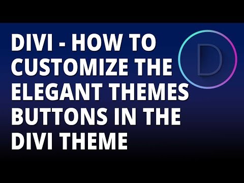 Divi customize the elegant themes buttons in the Divi theme