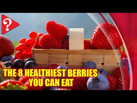 The 8 Healthiest Berries You Can Eat